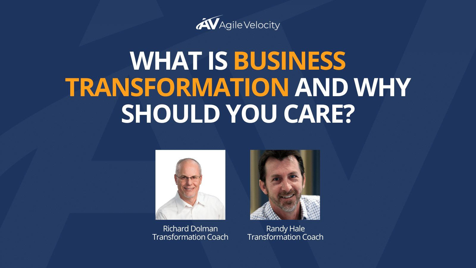 Video What Is Business Transformation And Why Should You Care Agile Velocity